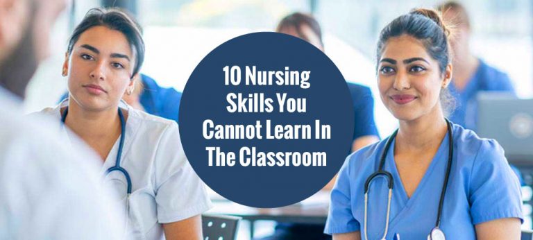10 Nursing Skills You Cannot Learn in The Classroom