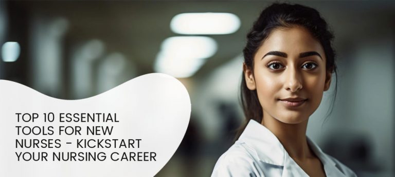 Top 10 Essential Tools for New Nurses - Grow Nursing Career